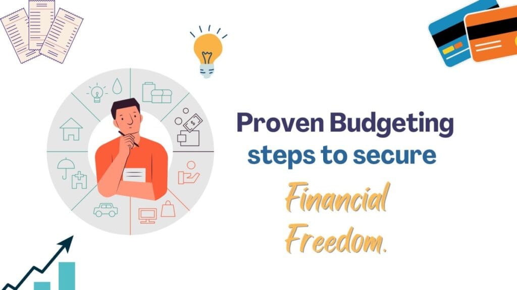 Proven Budgeting steps to secure Financial Freedom